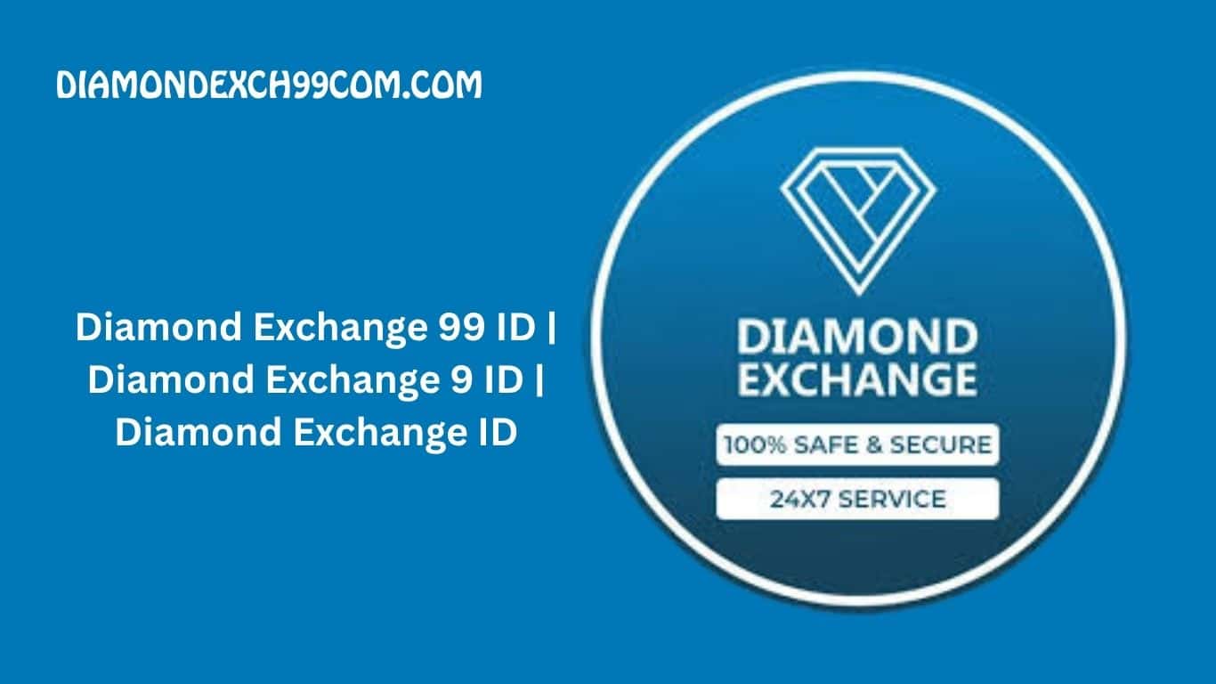 Diamond Exchange ID | Diamondexch9 ID | Diamond Exchange 99 ID ...